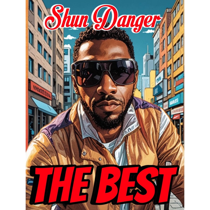 The Best - Shun Danger: Song Lyrics, Music Videos & Concerts