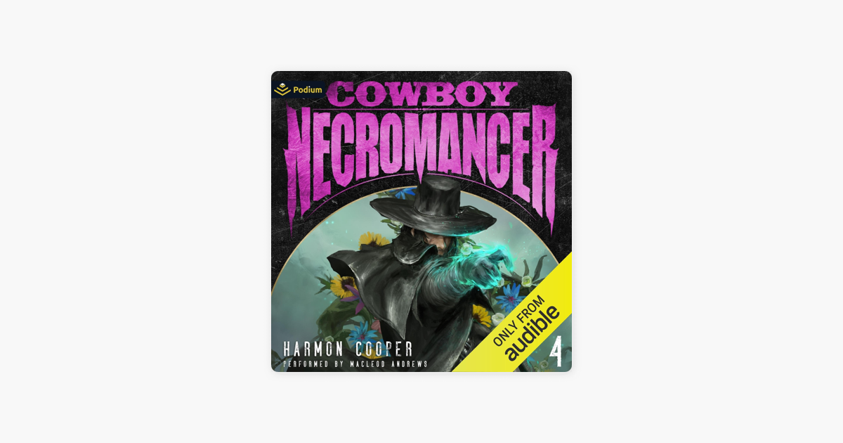 ‎Cowboy Necromancer 4: Cowboy Necromancer, Book 4 (Unabridged) on Apple ...