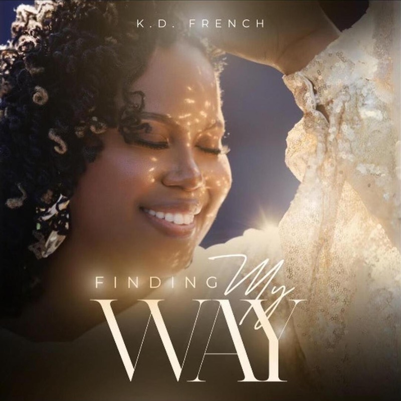 Find My Way - KD French: Song Lyrics, Music Videos & Concerts