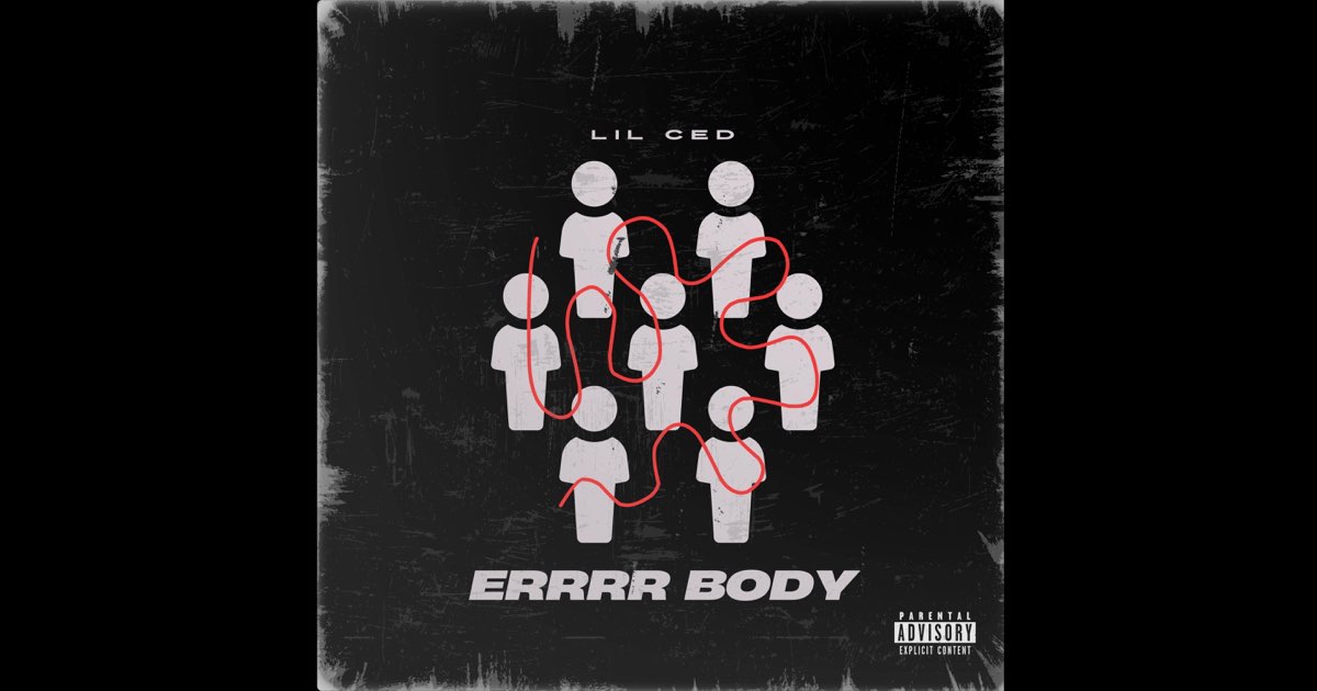 ‎ERRR BODY - Single - Album by LIL CED - Apple Music