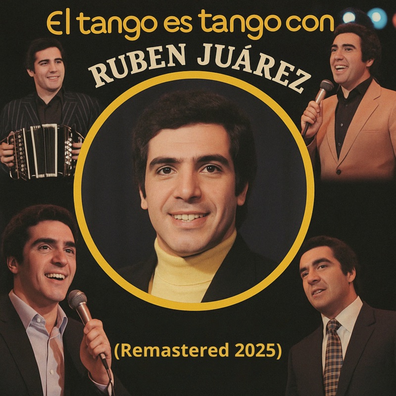 Cómo se hace un tango (Remastered 2025) - Ruben Juarez: Song Lyrics ...