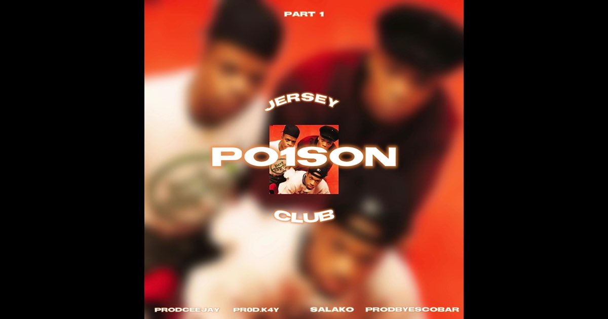 ‎Poison #jerseyclub (PT 1) (feat. Pr0d.k4y, Salako & prodbyescobar) - Single - Album by Prod ...