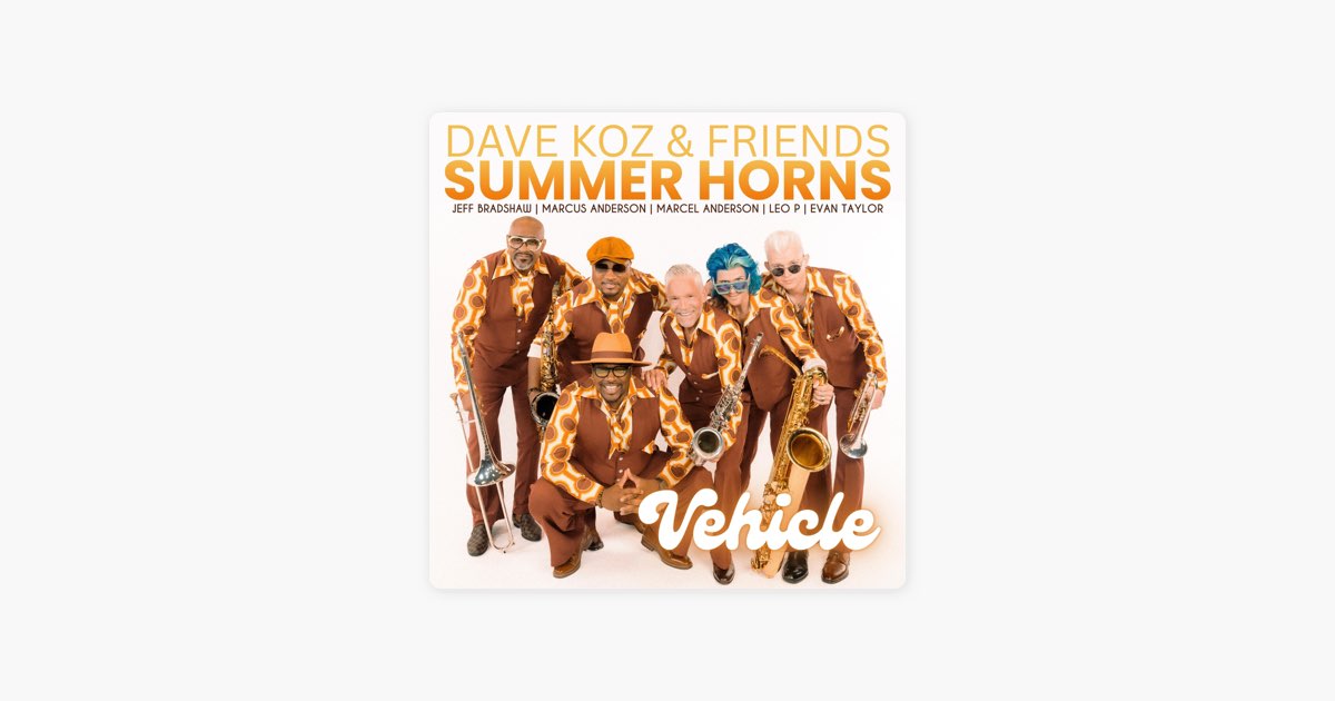‎Vehicle by Summer Horns (feat. Marcel Anderson, Marcus Anderson, Jeff Bradshaw, Evan Taylor ...