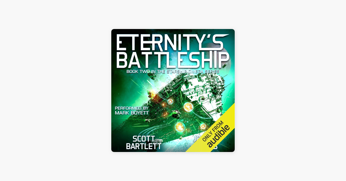 ‎Eternity's Battleship: Starship Omega, Book 2 (Unabridged) by Scott ...
