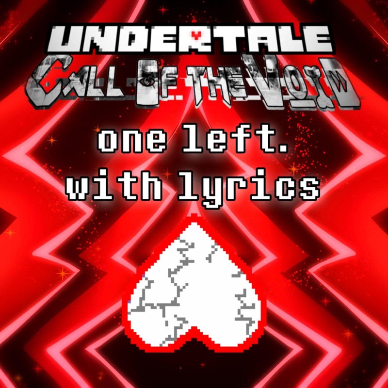One Left With Lyrics Undertale Call of the Void (REMAKE) - Bub8les ...
