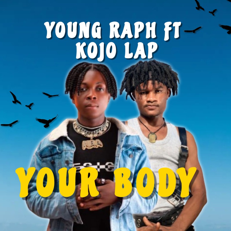 Your Body (feat. Kojo Lap) - Young Raph: Song Lyrics, Music Videos ...