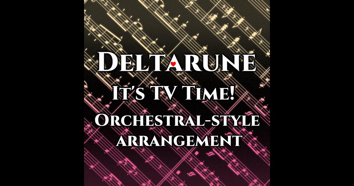 ‎It's TV Time! from Deltarune Chapter 3+4 (Orchestral-style arrangement ...