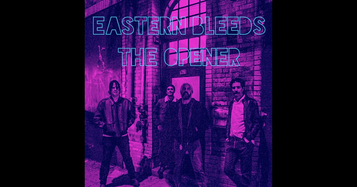 ‎The Opener - Single - Album by Eastern Bleeds - Apple Music
