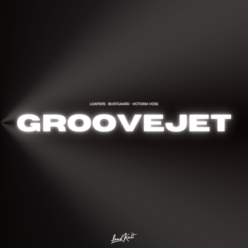 Groovejet - loafers, BUSTGAARD & Victoria Voss: Song Lyrics, Music ...