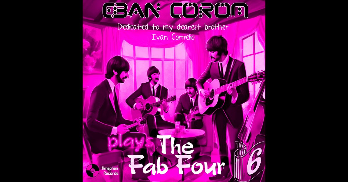 ‎Eban Corom plays The Fab Four 6 - Eban Coromのアルバム - Apple Music