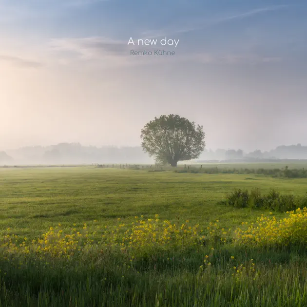 ‎Remko Kühne的《A new day - Single》- Apple Music 古典乐