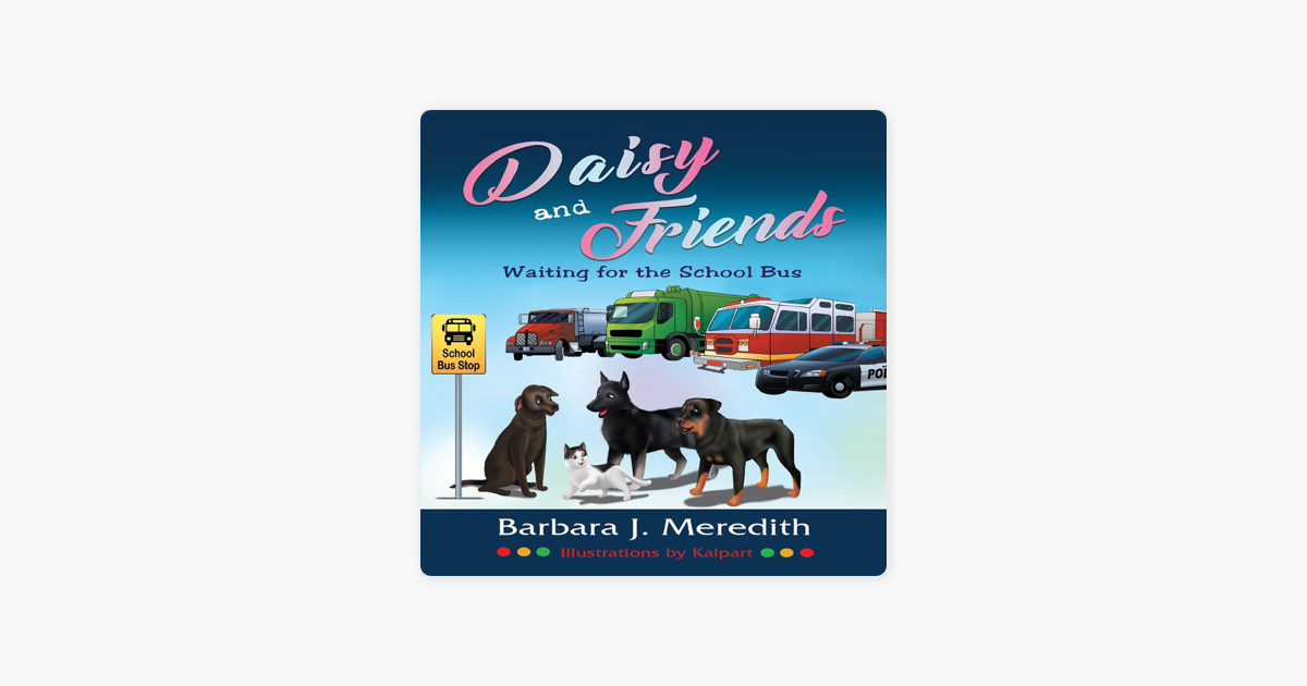 ‎Daisy and Friends Waiting for the School Bus (Unabridged) by Barbara J ...
