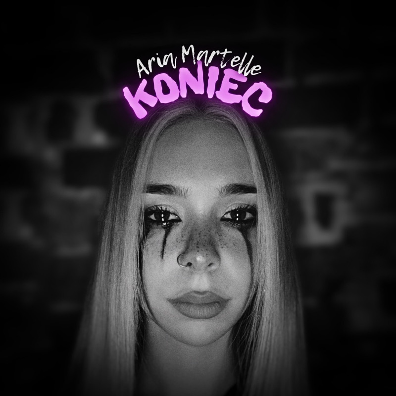 Koniec - Aria Martelle: Song Lyrics, Music Videos & Concerts