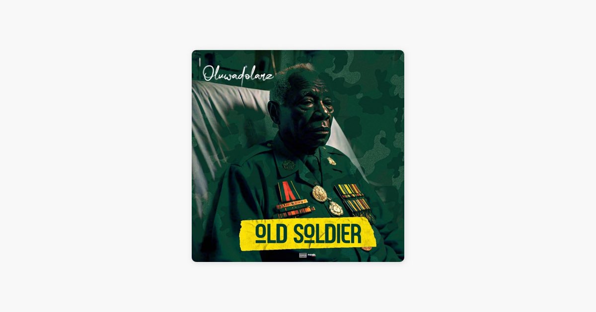 ‎Old Soldier - Single - Album by Oluwadolarz - Apple Music