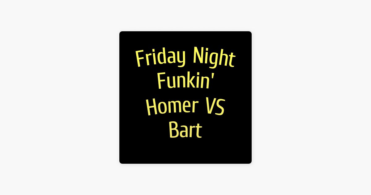 Friday Night Funkin' Homer VS Bart - Single” álbum de Freddy Funky ...