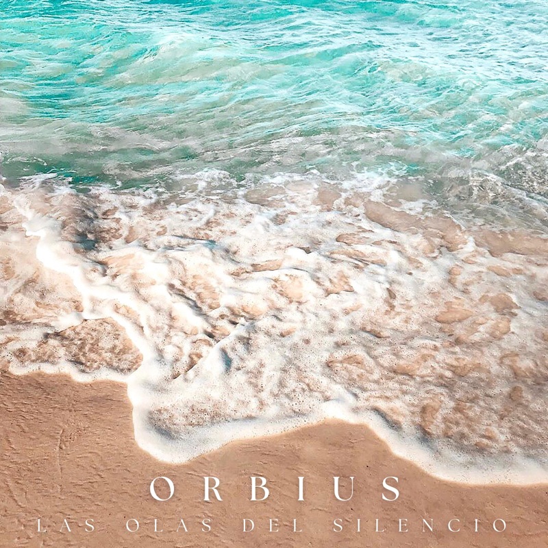 Las Olas del Silencio - Orbius: Song Lyrics, Music Videos & Concerts