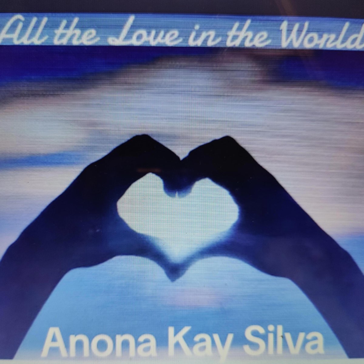 ‎All the Love in the World – Album von Anona Kay Silva – Apple Music