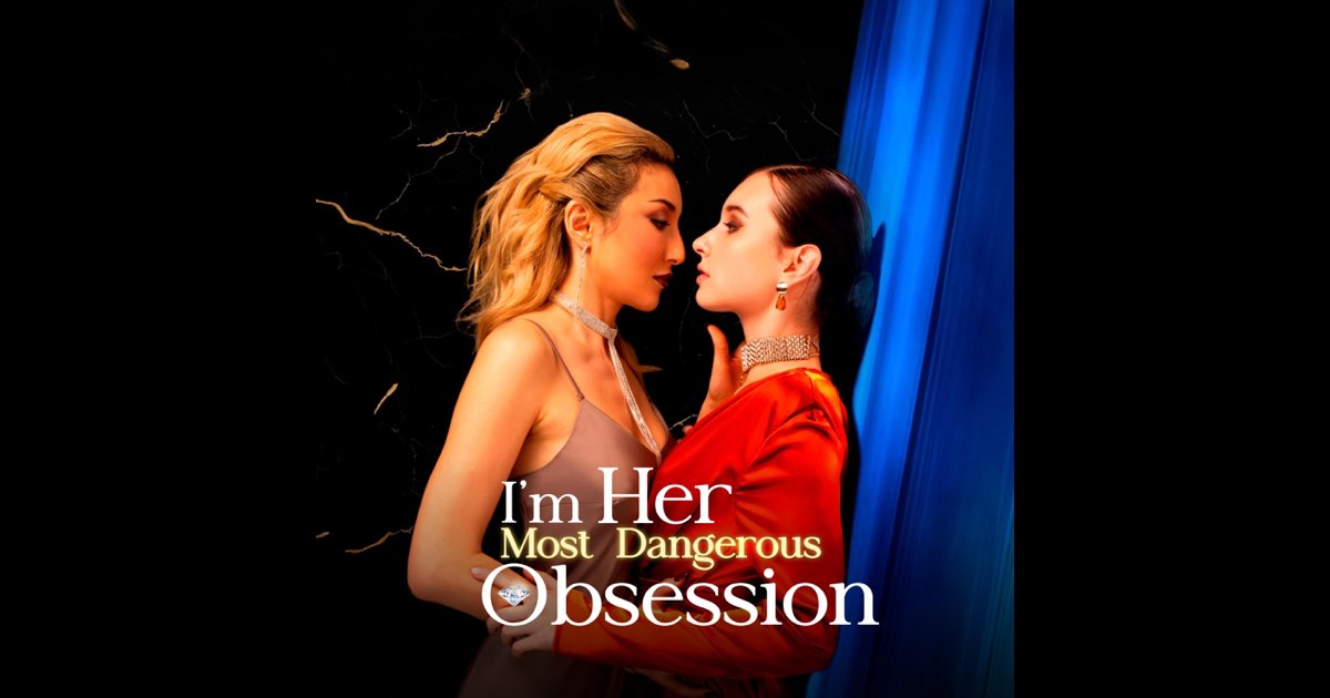 ‎I’m Her Most Dangerous Obsession - Album by My Drama Original Soundtrack - Apple Music