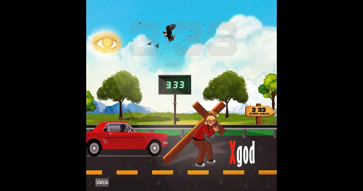 ‎333 STEPS AHEAD - Album by Xgod - Apple Music