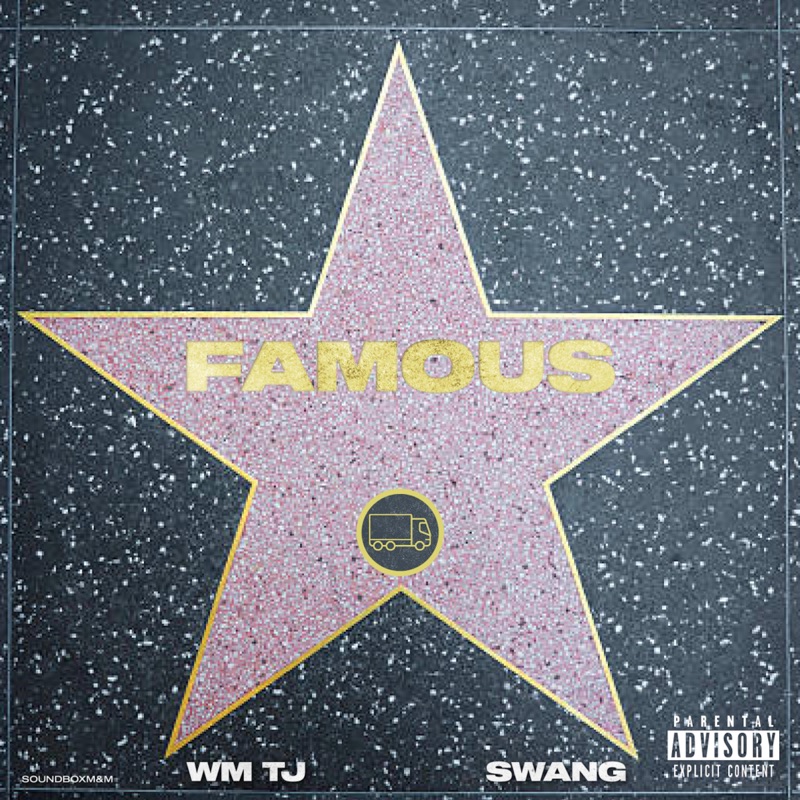 FAMOUS (feat. Swang Jones) - WM TJ: Song Lyrics, Music Videos & Concerts