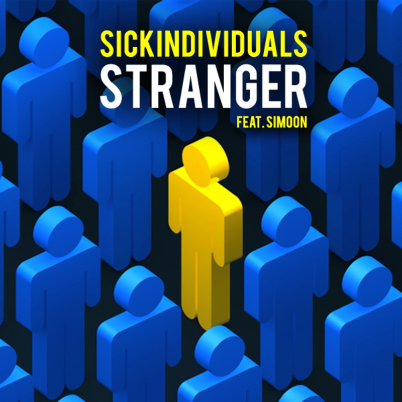 Stranger (feat. Simoon) [Club Mix] - Sick Individuals: Song Lyrics ...