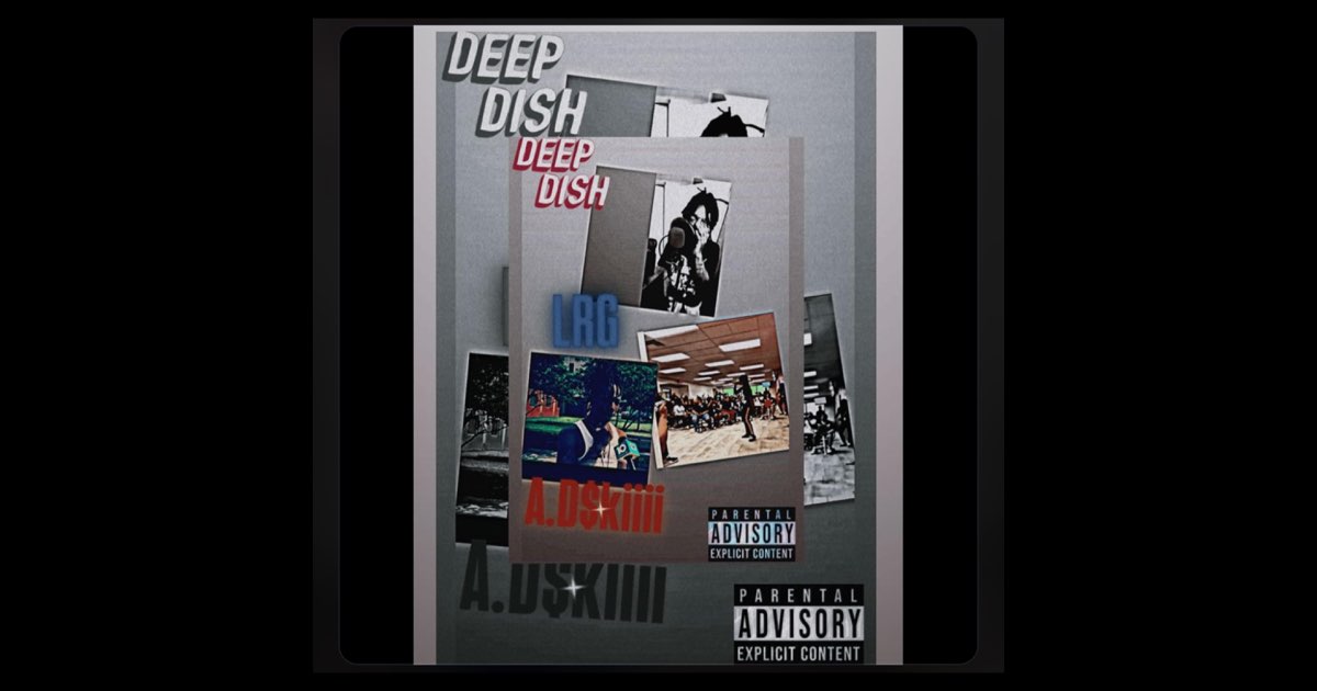 ‎DEEP' dish - Album by LRG_A.D$kiiii - Apple Music