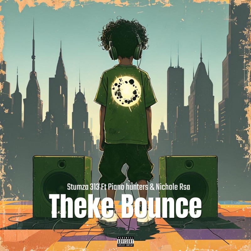Theke Bounce (feat. Piano Hunters & Nichole Rsa) - Stumza 313: Song ...