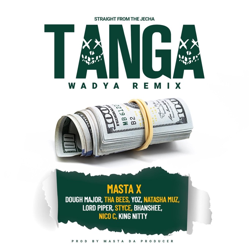 Tanga wadya (feat. Natasha Muz, Styce zw, Yoz, Lord Piper, Tha Bees ...