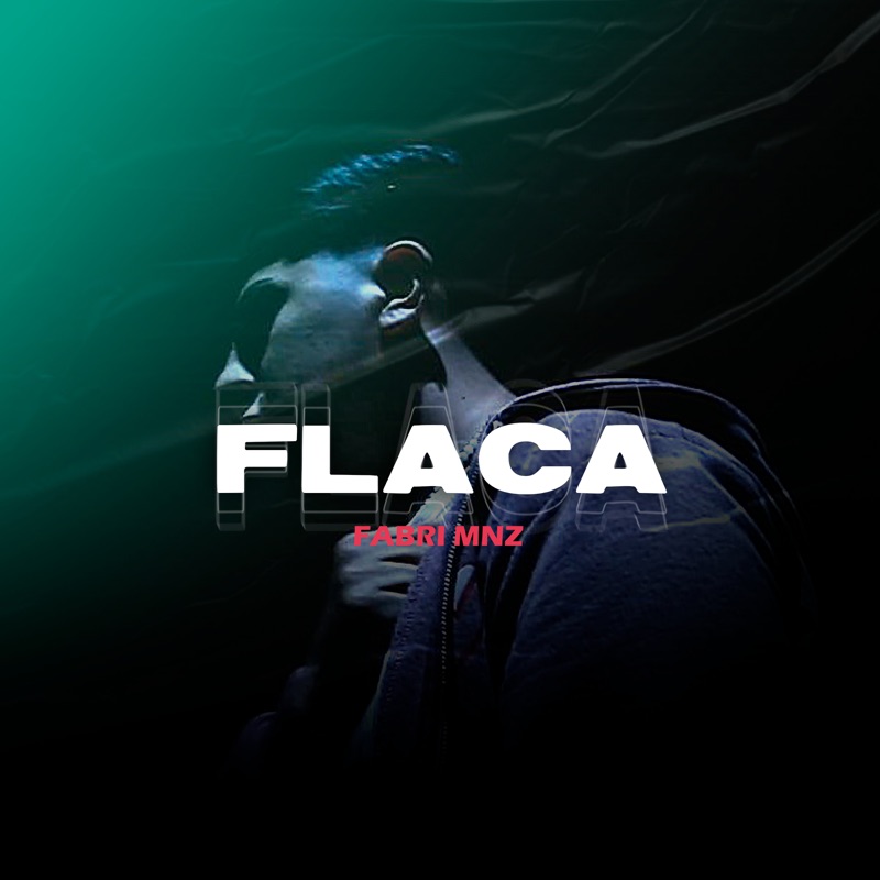 Flaca - Fabri Mnz: Song Lyrics, Music Videos & Concerts