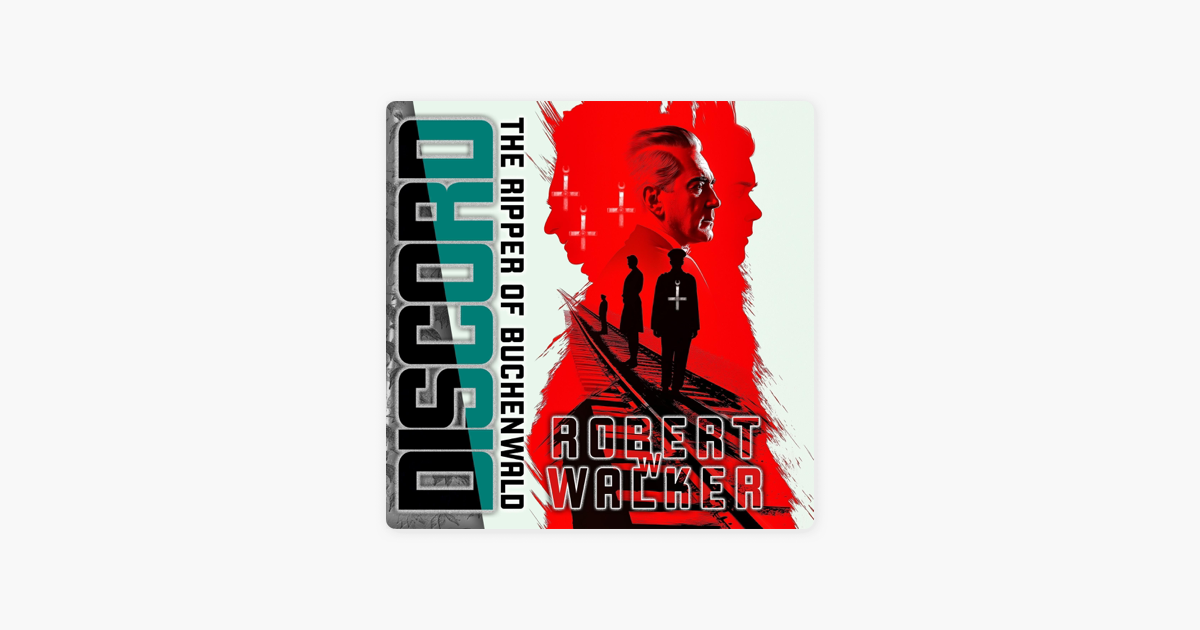 ‎Discord: The Ripper of Buchenwald (Unabridged) by Robert W. Walker on ...