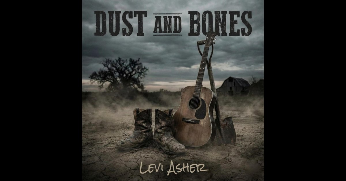 ‎Dust and Bones - EP - Album by Levi Asher - Apple Music