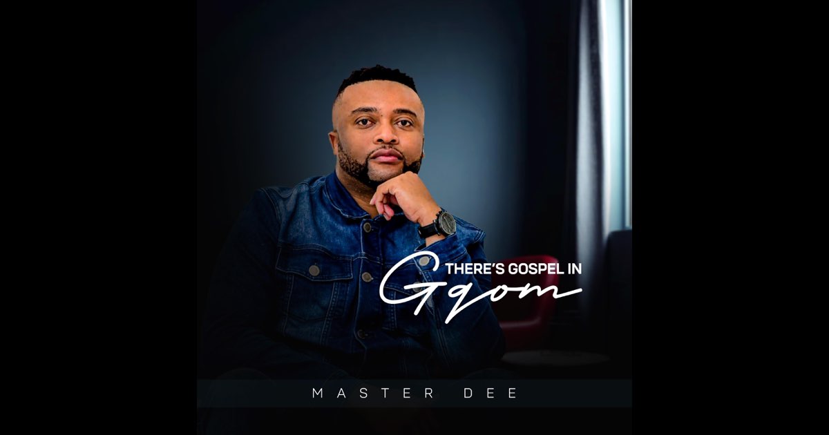 ‎There's Gospel In Gqom - Album by Master Dee - Apple Music
