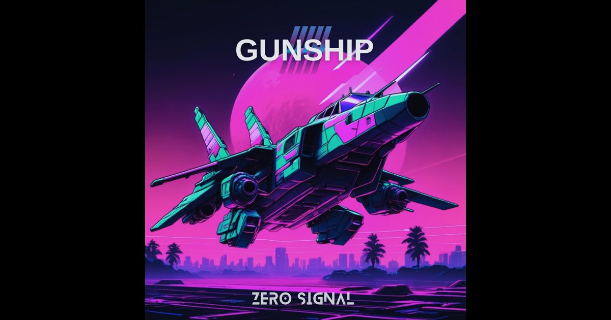 ‎Gunship - Single - Album by Zero Signal - Apple Music