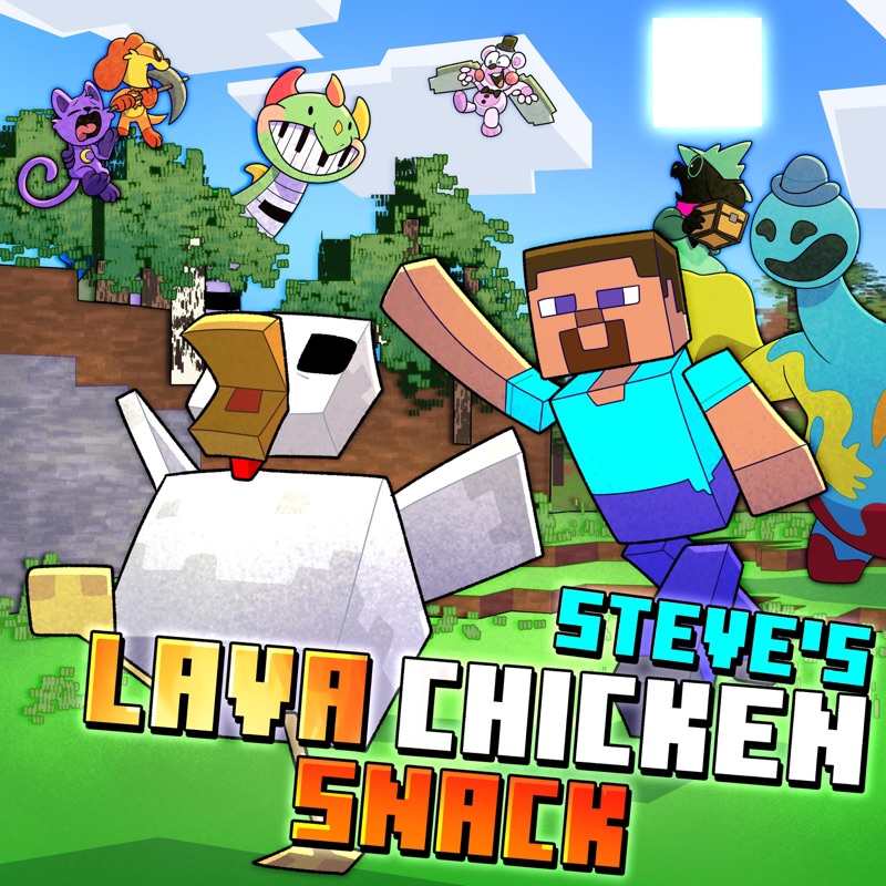 Steve’s Lava Chicken Snack (Minecraft Movie Song) (feat. Swiblet ...