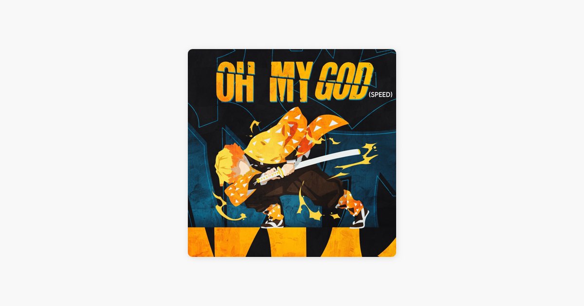 ‎Oh My God(speed) [Zenitsu Demon Slayer] (feat. kaalah) - Song by None ...