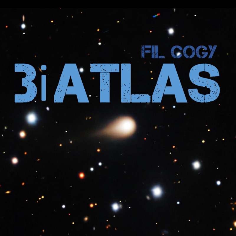 3i Atlas - Fil Cogy: Song Lyrics, Music Videos & Concerts