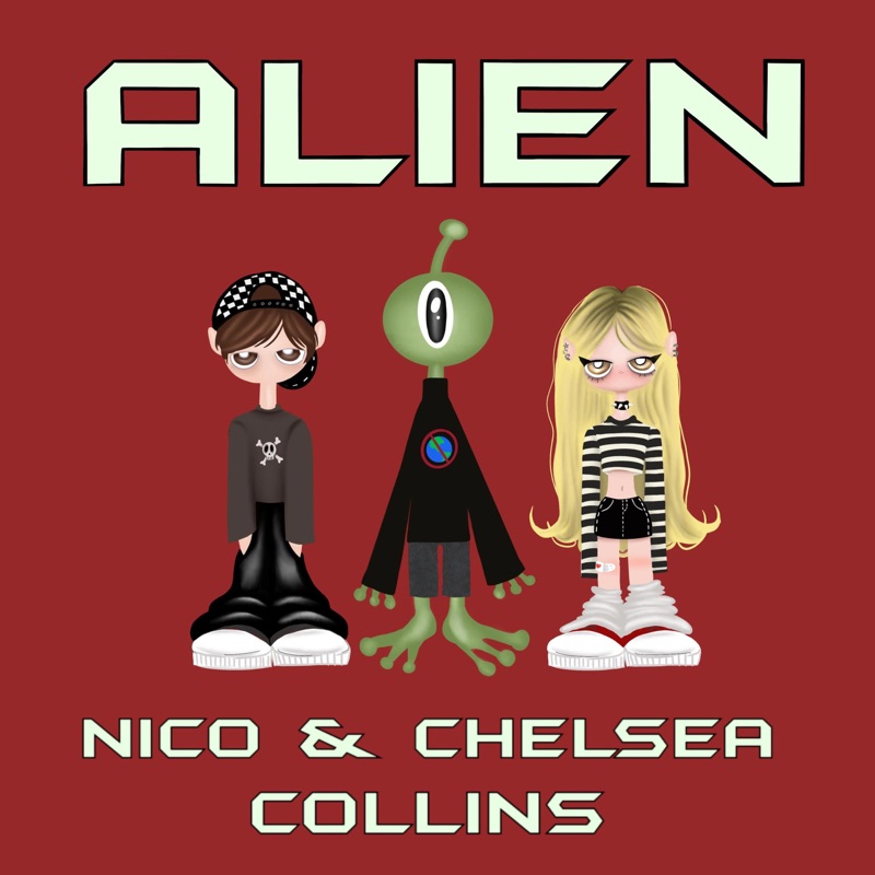 Alien - Nico & Chelsea: Song Lyrics, Music Videos & Concerts