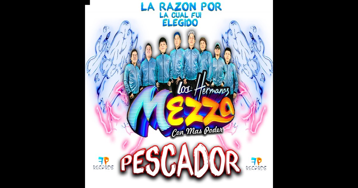 ‎PÈSCADOR(LA RAZON POR LA CUAL FUI ELEGIDO) - Single - Album by GRUPO ...