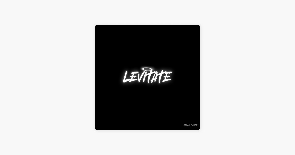 ‎Levitate - Lagu oleh Ethan Scott - Apple Music