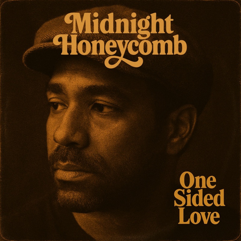 One Sided Love - Midnight Honeycomb: Song Lyrics, Music Videos & Concerts