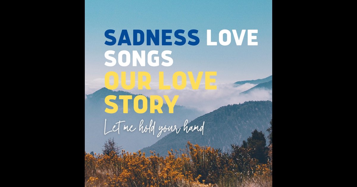 ‎Sadness Love Songs 2025 (Our Love Story Best Sad Songs) - EP - Album ...