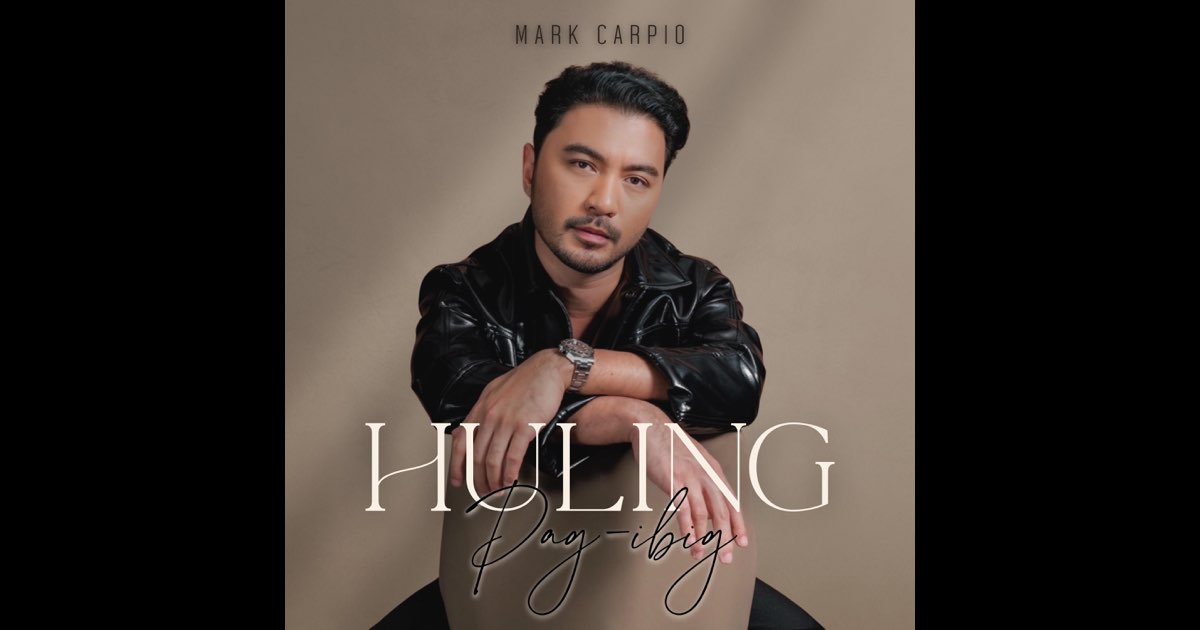 ‎Huling Pag-Ibig - Single - Album by Mark Carpio - Apple Music