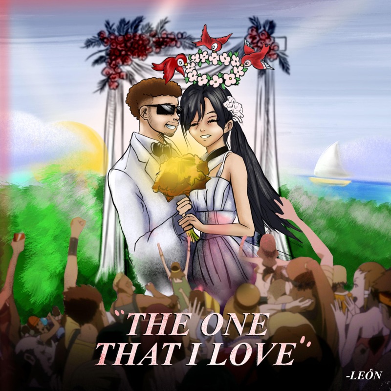 The One That I Love - LEÓN: Song Lyrics, Music Videos & Concerts
