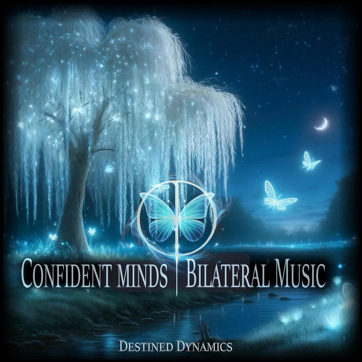 ‎Confident Minds Bilateral Music - Album by Destined Dynamics - Apple Music