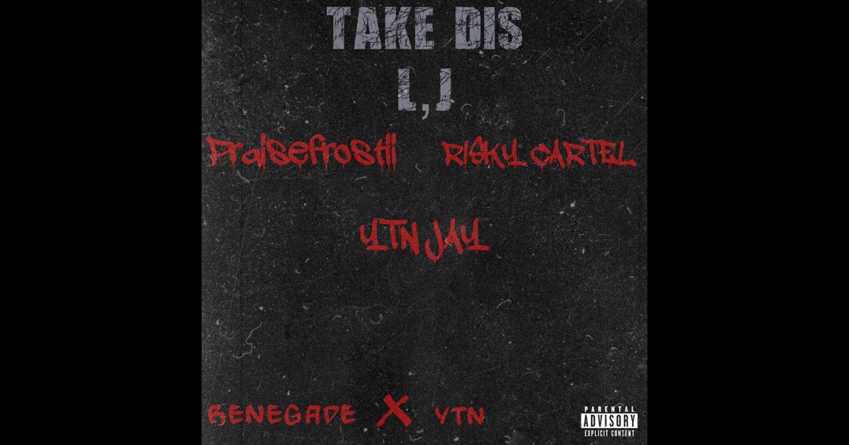 ‎Take dis L, J (feat. Praisefrostii & RISKY CARTEL) - Single - YTN JAYの ...