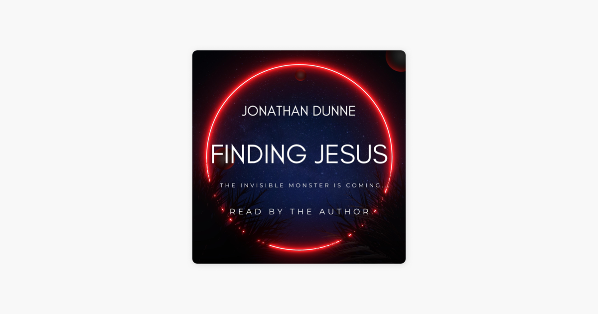 ‎Finding Jesus (Unabridged) by Jonathan Dunne on Apple Books