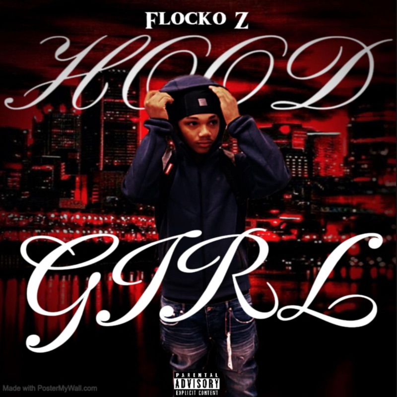 Hood Girl - Flocko Z: Song Lyrics, Music Videos & Concerts