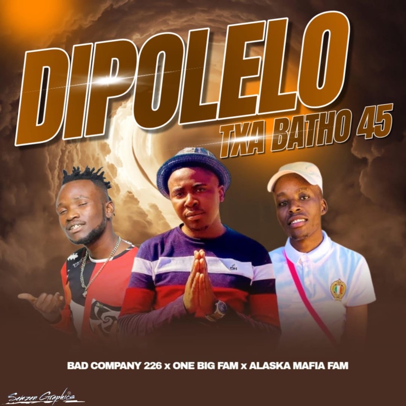 Dipolelo txa batho 45(Bad company 226) (feat. Bad company 226 & Alaska Mafia Family) - Mastevo ...
