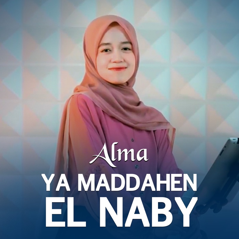 Ya Maddahen El Naby - ALMA: Song Lyrics, Music Videos & Concerts