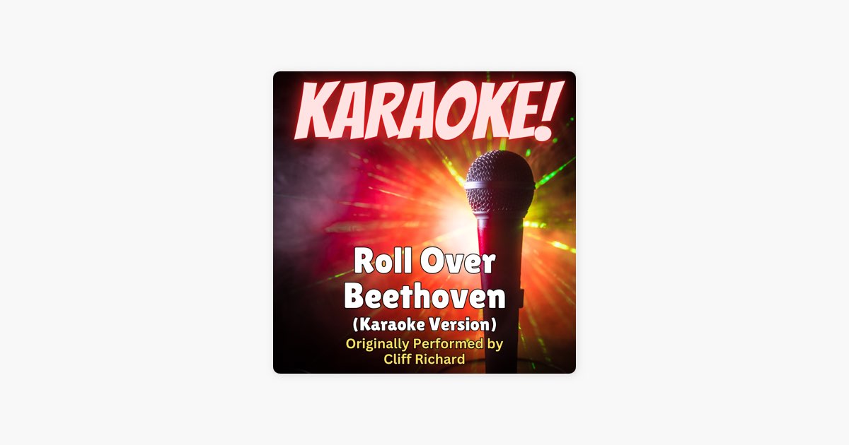 ‎Roll over Beethoven (Karaoke Version Originally Performed by Cliff ...